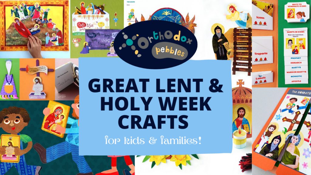 Orthodox Pebbles Great Lent & Holy Week Crafts | OCN