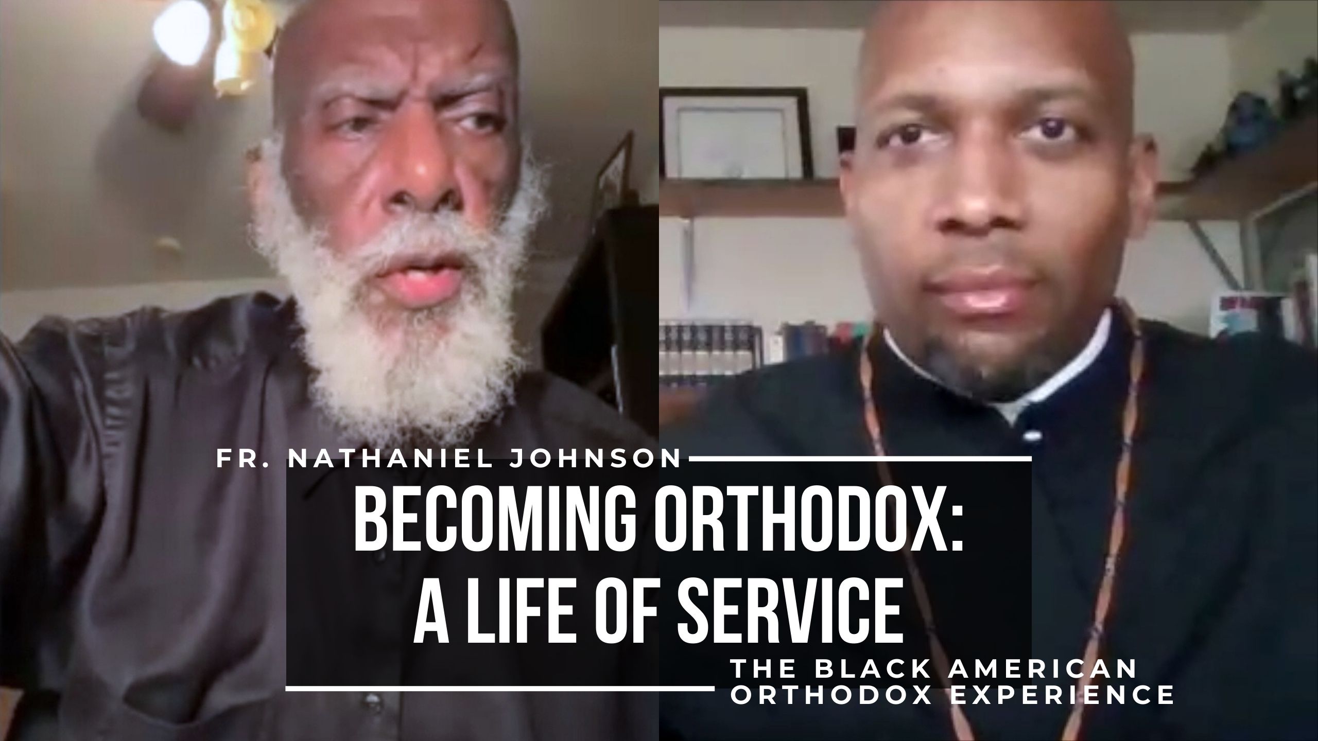 Fr. Nathaniel Johnson: Becoming Orthodox, A Lifetime of Service | The ...